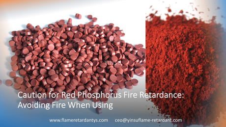 Caution for Red Phosphorus Fire Retardance: Avoiding Fire When Using ...