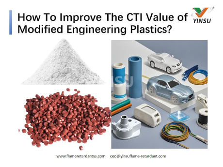 How To Improve The CTI Value of Modified Engineering Plastics? - YINSU ...
