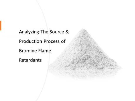 Analyzing The Source And Production Process of Bromine Flame Retardants ...