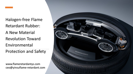 Halogen-free Flame Retardant Rubber: A New Material Revolution Toward ...