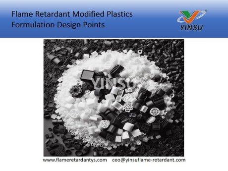 Flame Retardant Modified Plastics Formulation Design Points - YINSU ...